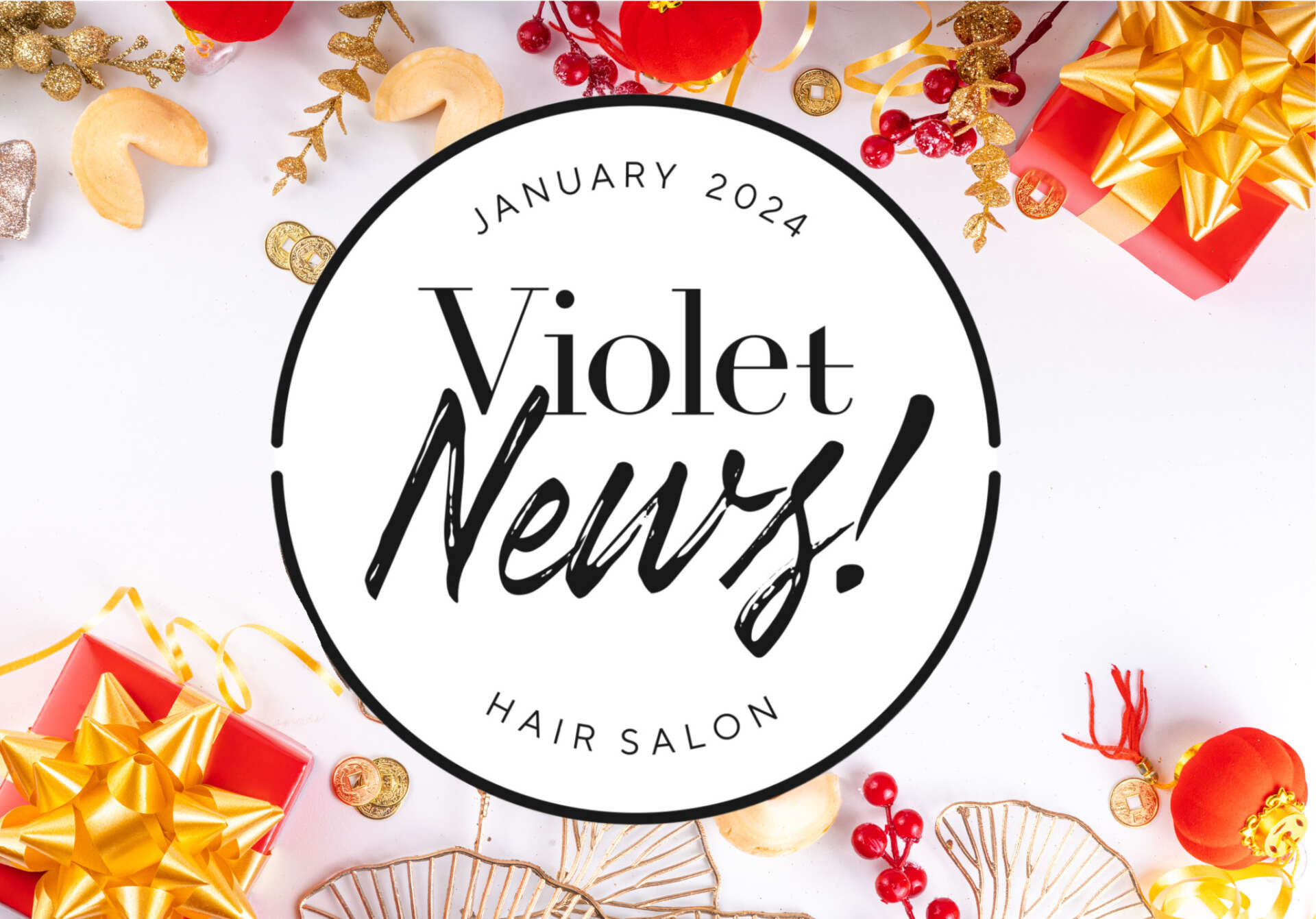 Violet News! JANUARY 2024 | Violet (バイオレット) 青山・表参道・銀座・横浜・名古屋栄の美容室